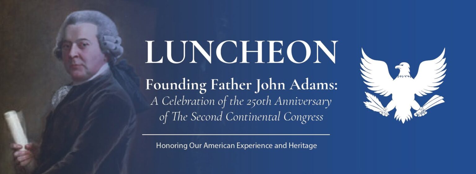 Luncheon with Our Founding Father John Adams - American Heritage Partners